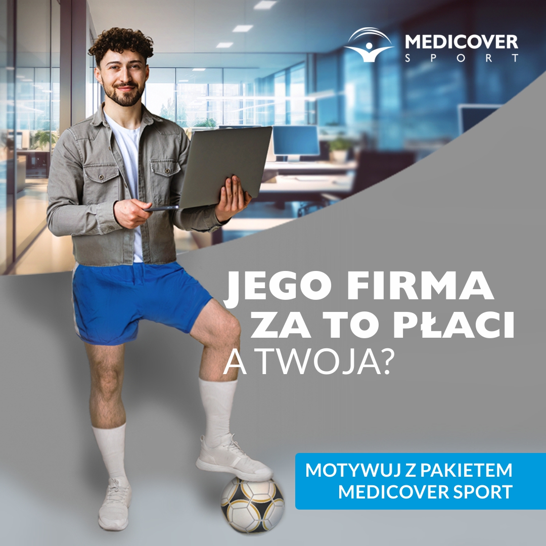 „Moja firma za to płaci. A Twoja?” – Medicover Sport z nową kampanią ...
